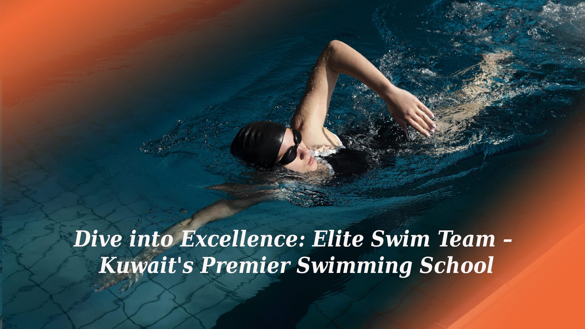 Dive into Excellence: Elite Swim Team – Kuwait's Premier Swimming School